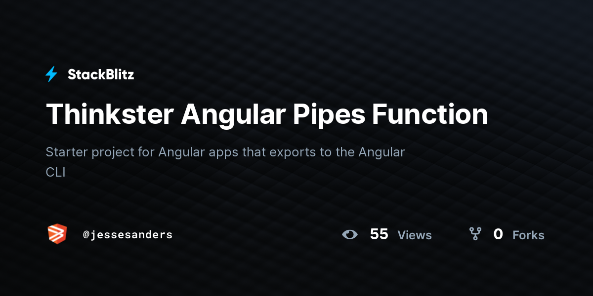 Thinkster Angular Pipes Function - StackBlitz
