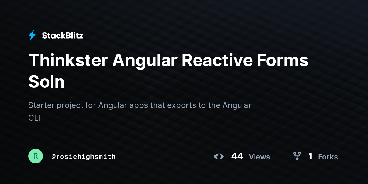Thinkster Angular Reactive Forms Soln - StackBlitz Thinkster Angular Reactive Forms Soln - StackBlitz