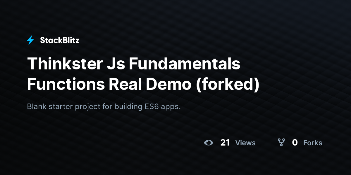 Thinkster Js Fundamentals Functions Real Demo (forked) - StackBlitz