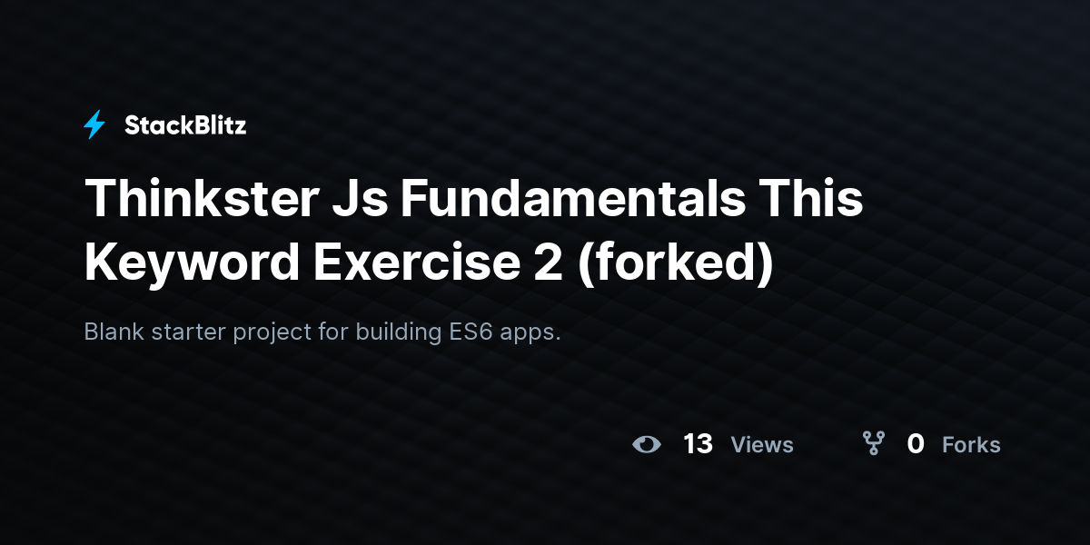 Thinkster Js Fundamentals This Keyword Exercise 2 (forked) - StackBlitz