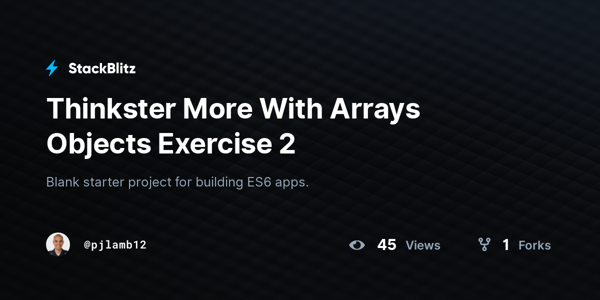 Thinkster More With Arrays Objects Exercise 2 - StackBlitz
