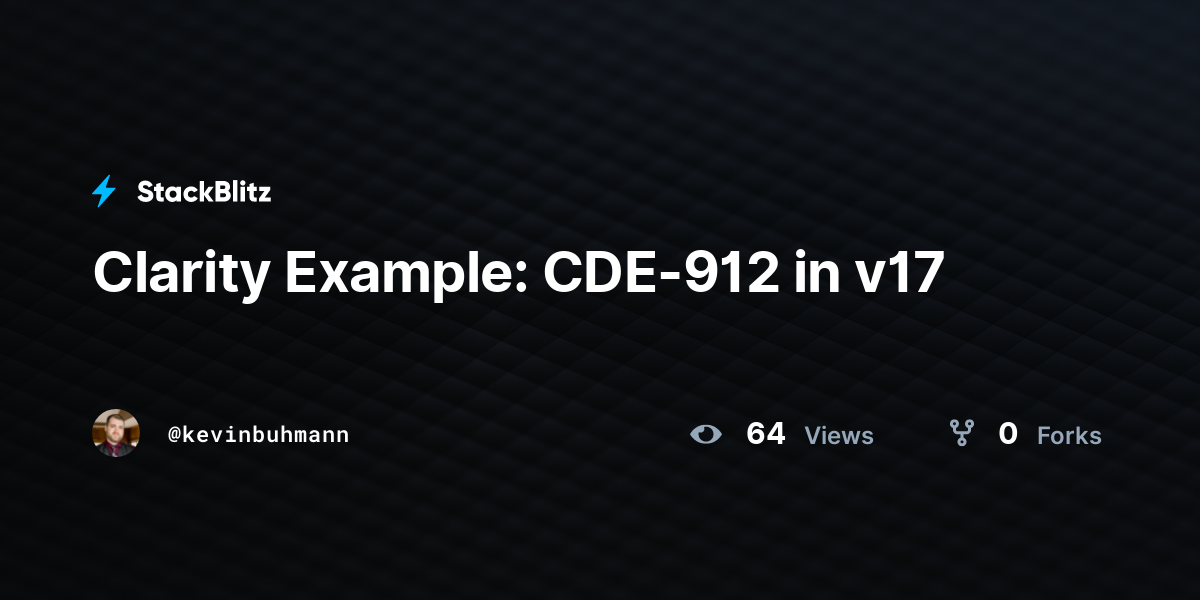 Clarity Example: CDE-912 in v17 - StackBlitz