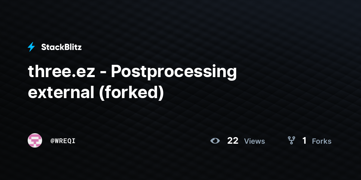 three.ez - Postprocessing external (forked) - StackBlitz