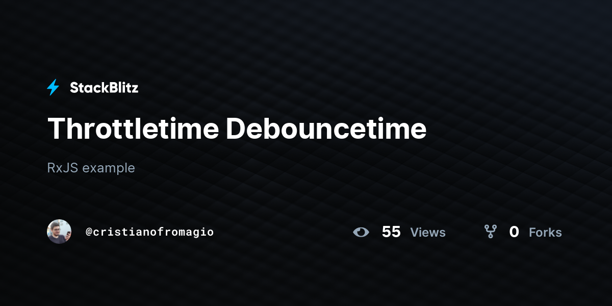 Throttletime Debouncetime - StackBlitz