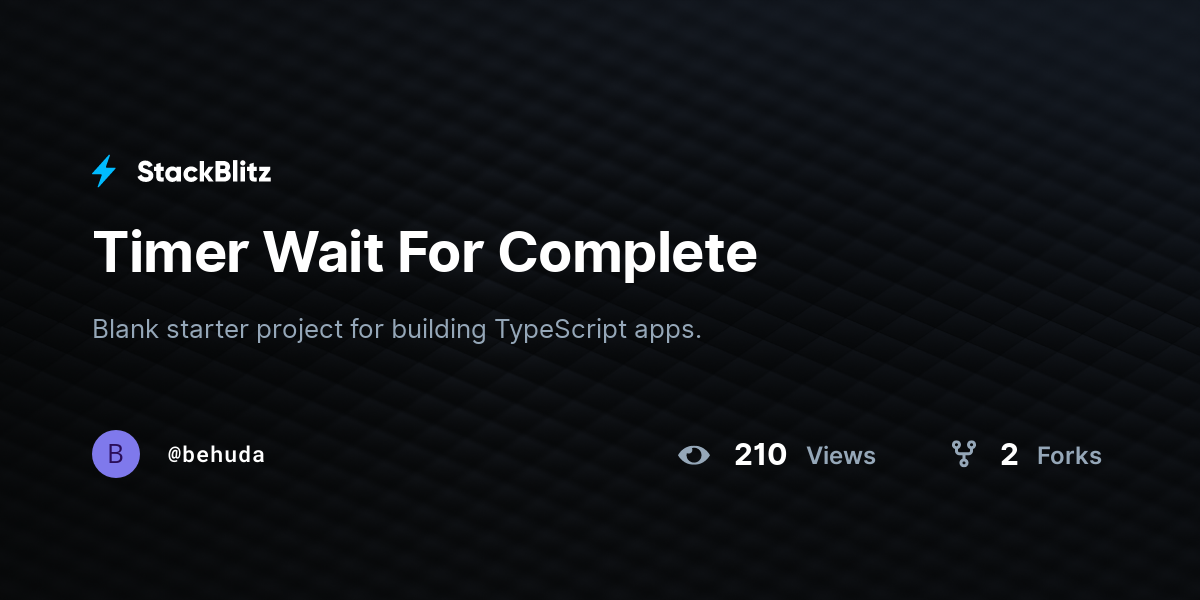 Timer Wait For Complete Stackblitz