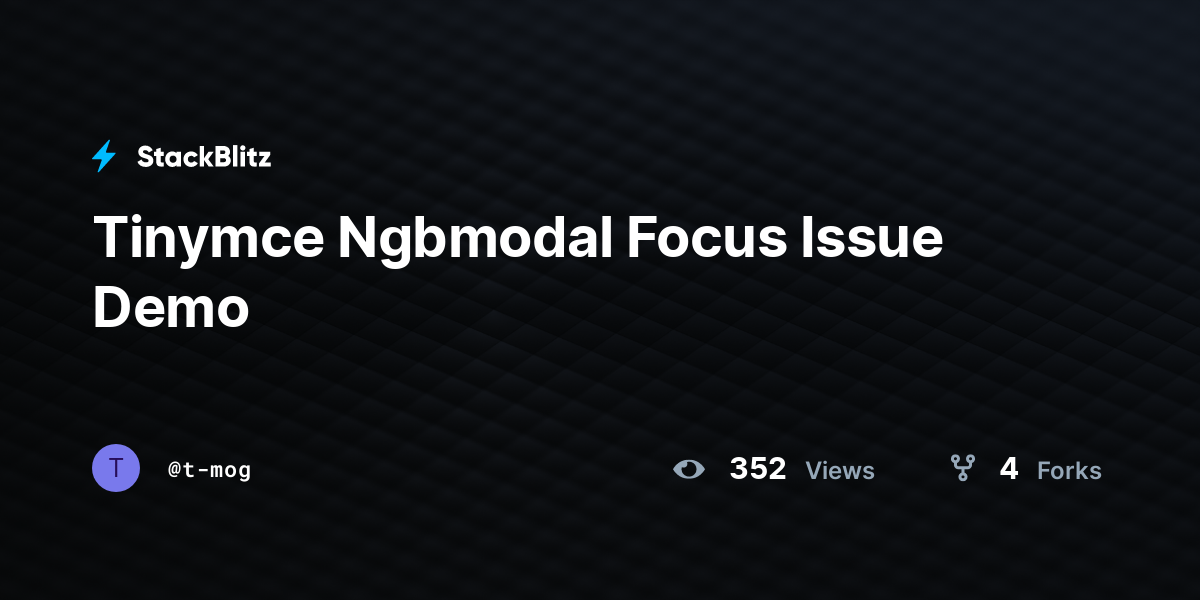 Tinymce Ngbmodal Focus Issue Demo - StackBlitz Tinymce Ngbmodal Focus Issue Demo - StackBlitz