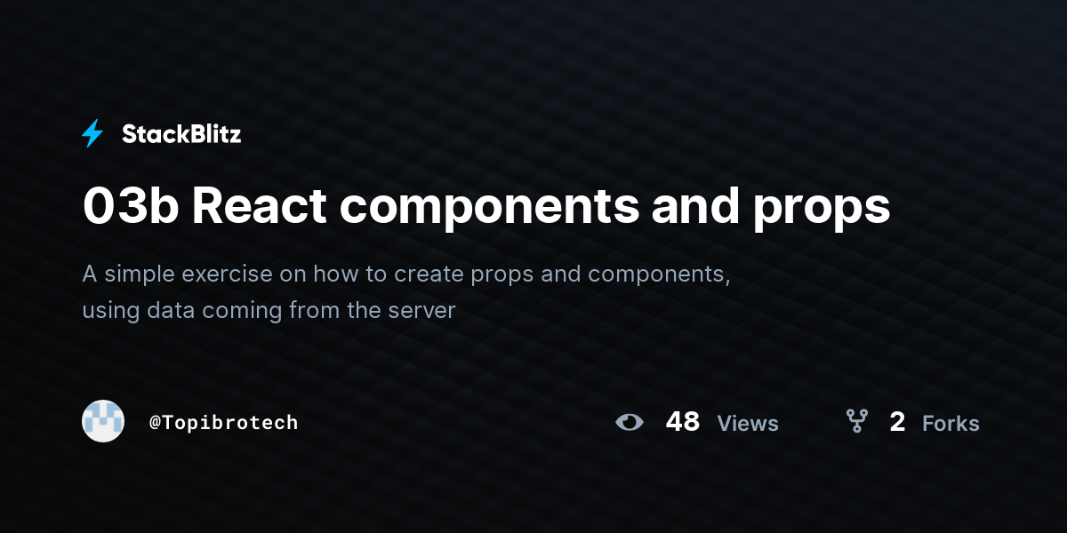 03b React components and props - StackBlitz