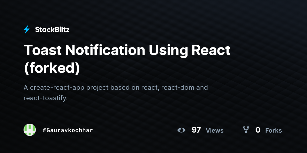 Toast Notification Using React Forked Stackblitz