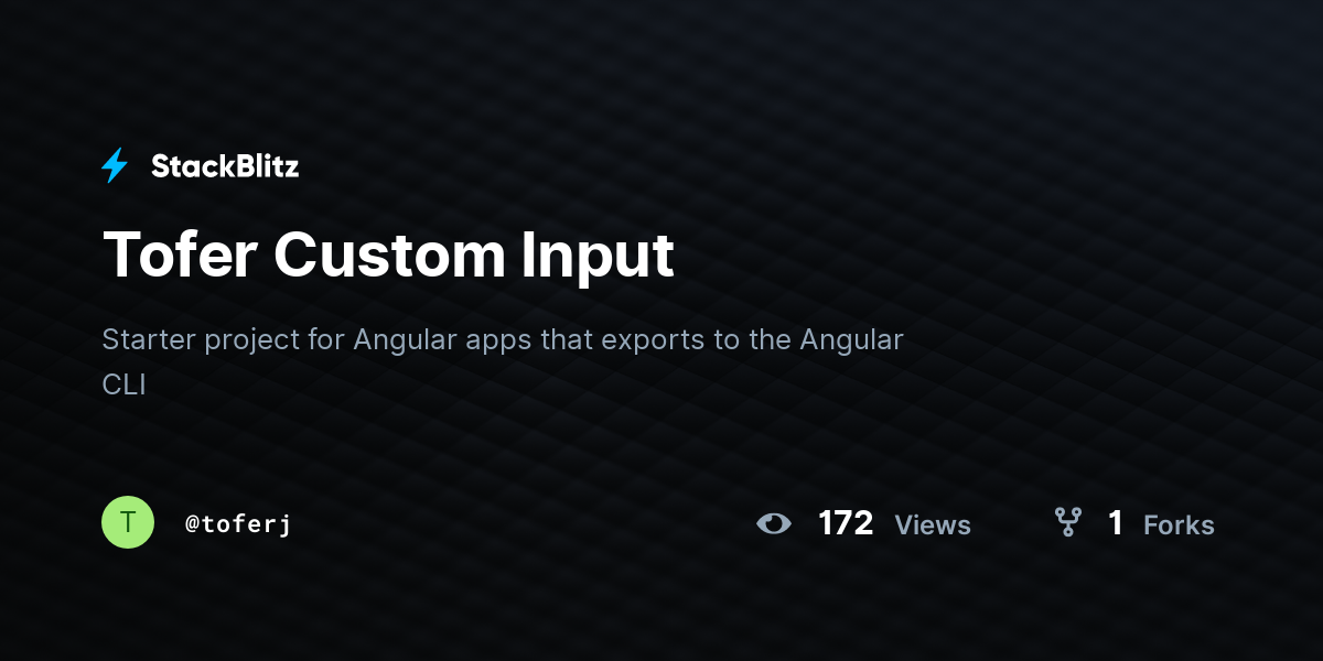 Tofer Custom Input - StackBlitz Tofer Custom Input - StackBlitz