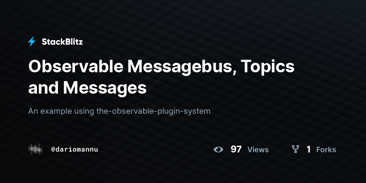 Observable Messagebus, Topics and Messages - StackBlitz