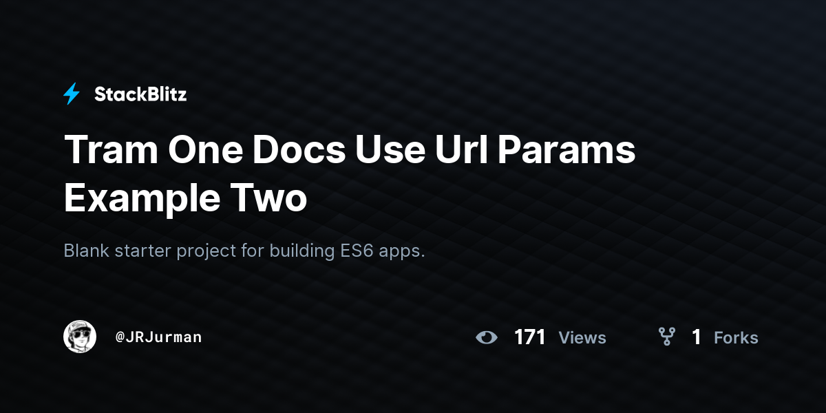 Tram One Docs Use Url Params Example Two - StackBlitz