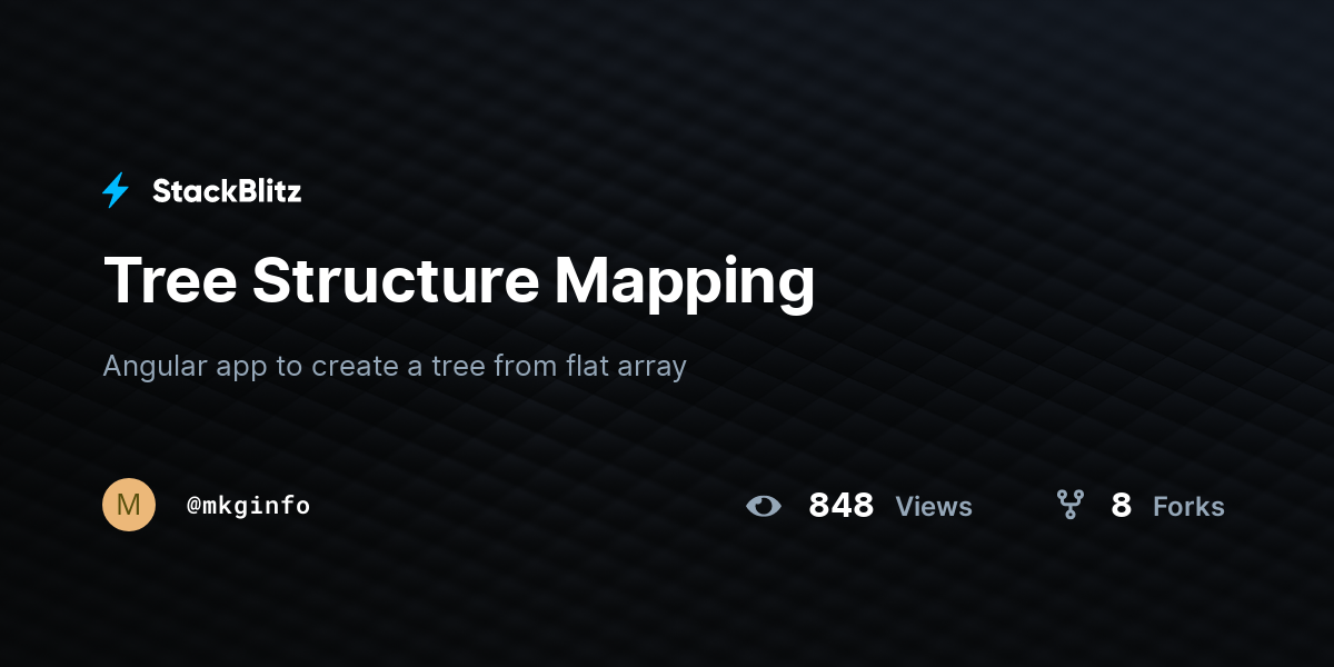 Tree Structure Mapping - StackBlitz Tree Structure Mapping - StackBlitz