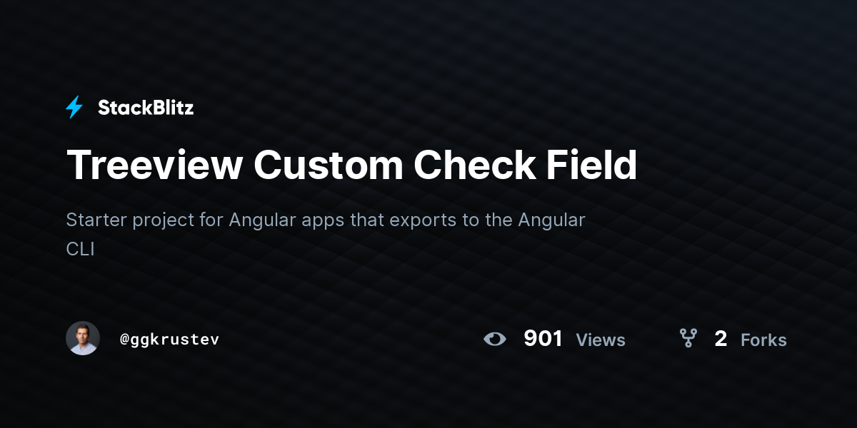 Treeview Custom Check Field - StackBlitz Treeview Custom Check Field - StackBlitz