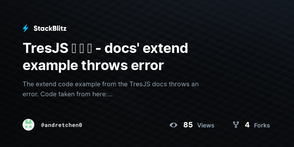 Tresjs Docs Extend Example Throws Error Stackblitz 
