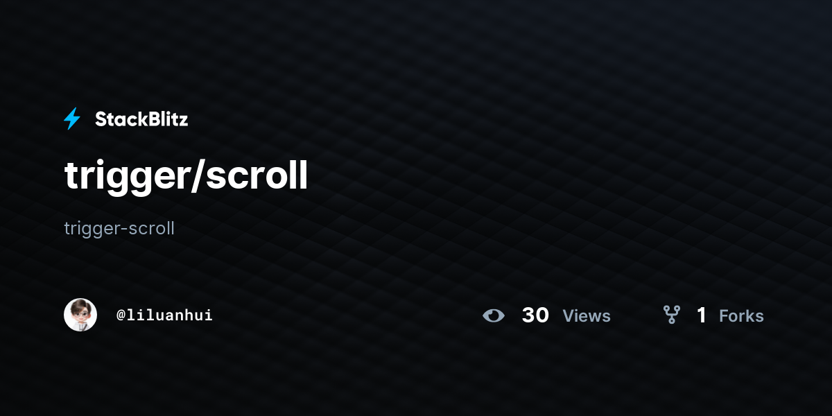 trigger/scroll - StackBlitz