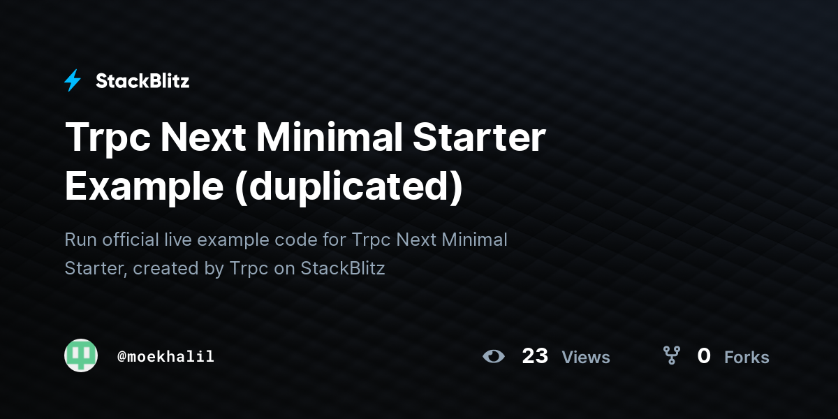 Trpc Next Minimal Starter Example (duplicated) - StackBlitz