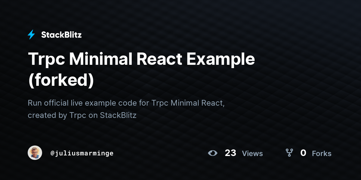 Trpc Minimal React Example (forked) - StackBlitz