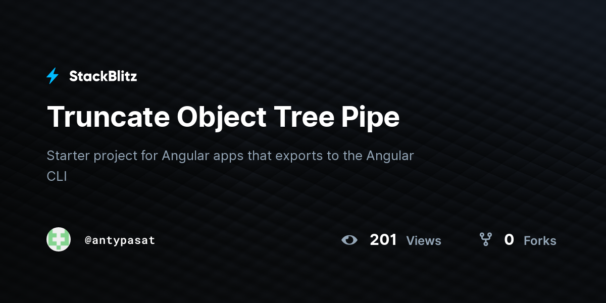 Truncate Object Tree Pipe - StackBlitz
