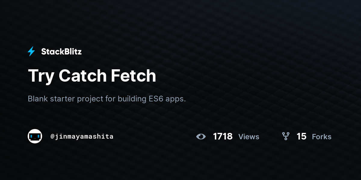 Try Catch Fetch - StackBlitz