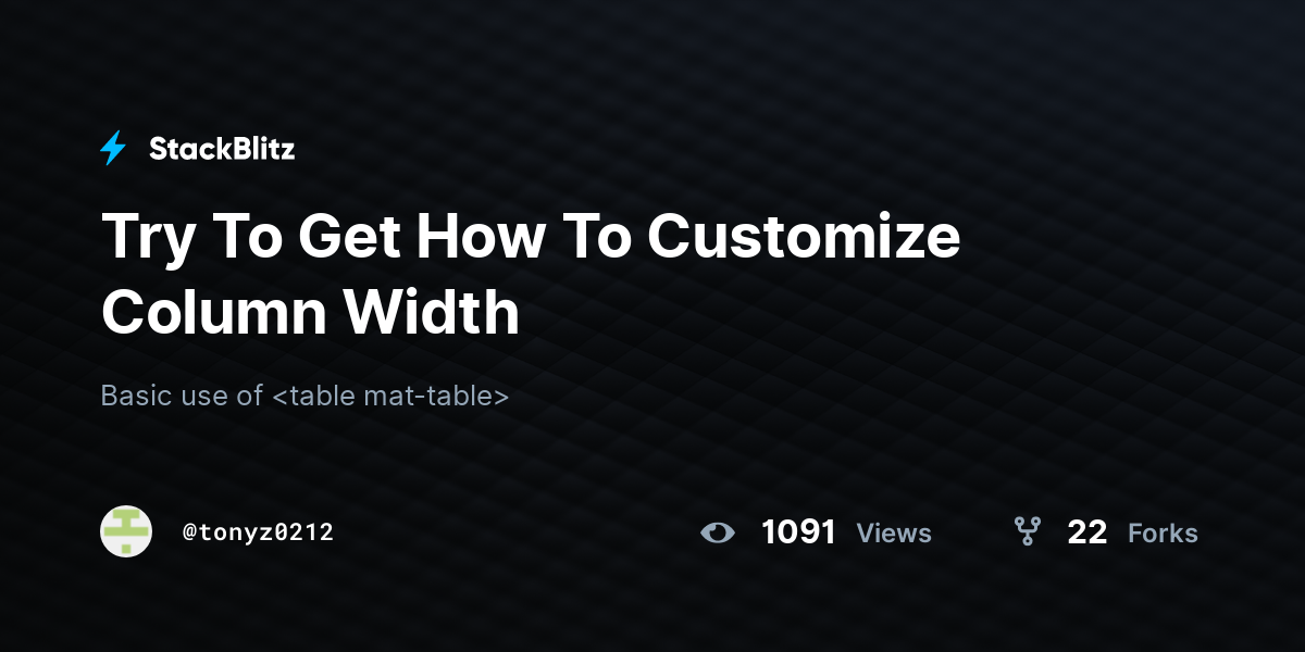 Try To Get How To Customize Column Width - StackBlitz