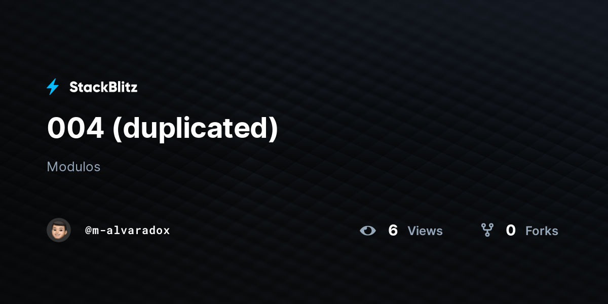 004 (duplicated) - StackBlitz