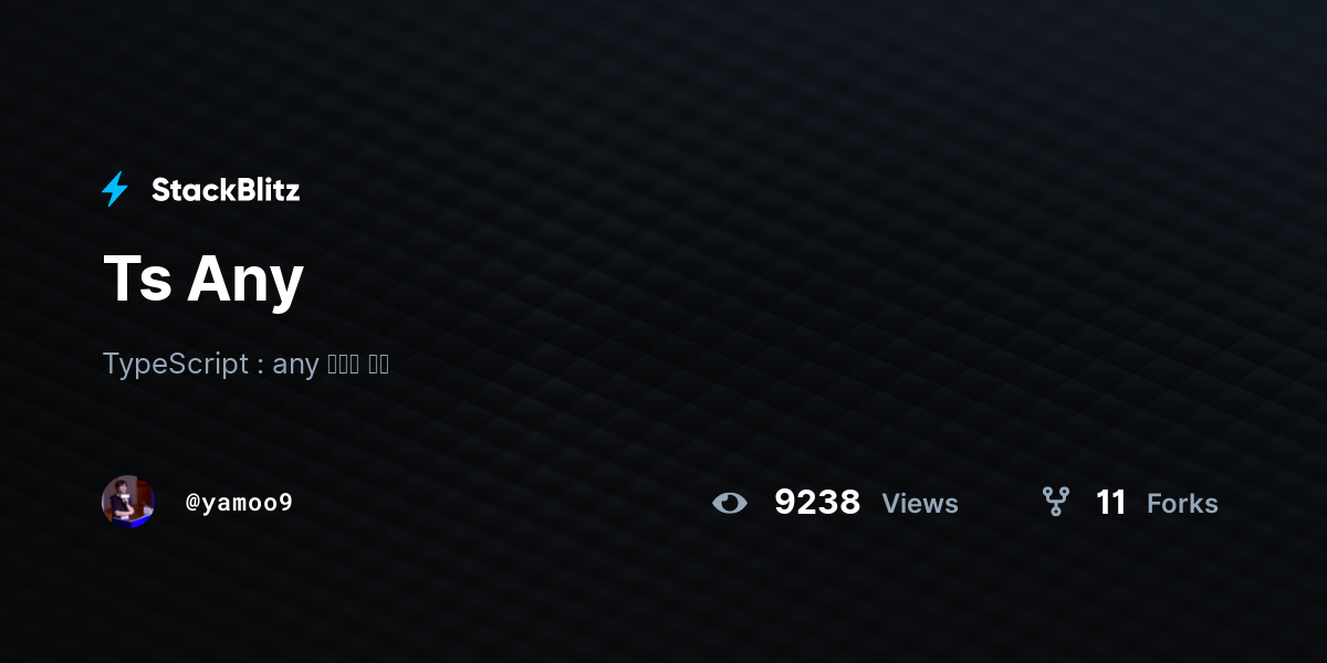 Ts Any - StackBlitz