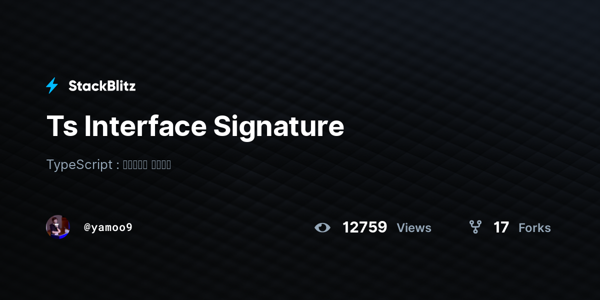 Ts Interface Signature - StackBlitz