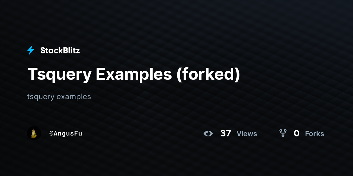 Tsquery Examples (forked) - StackBlitz