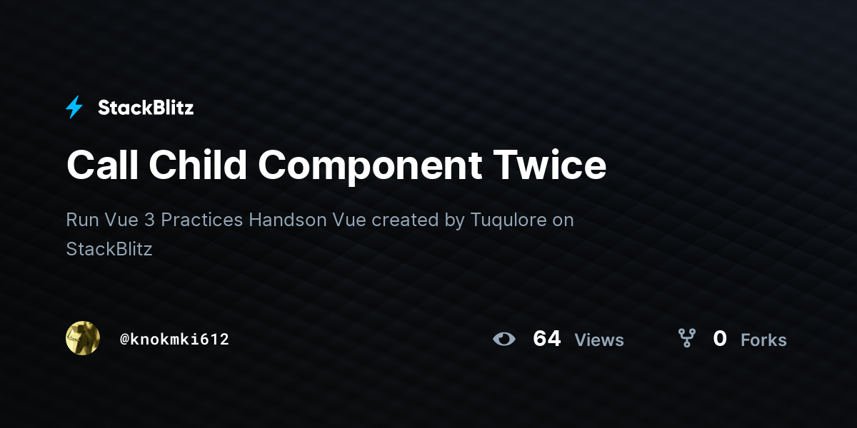 Call Child Component Twice - StackBlitz