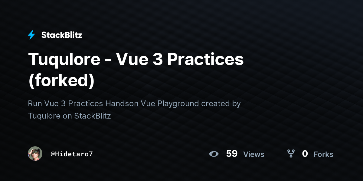 Tuqulore - Vue 3 Practices (forked) - StackBlitz