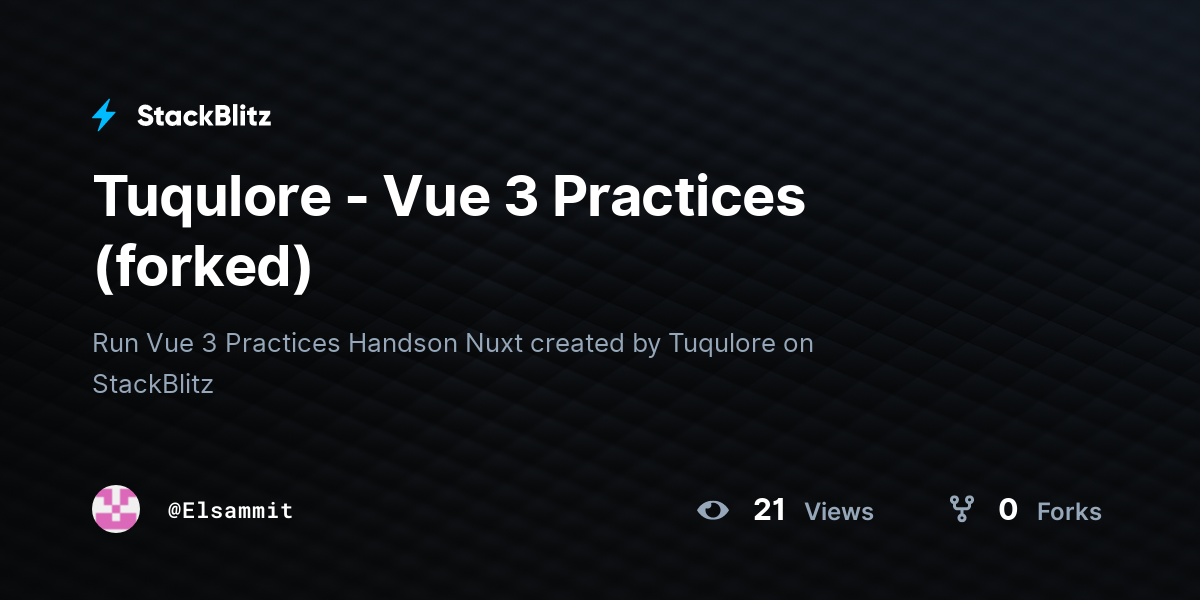 Tuqulore - Vue 3 Practices (forked) - StackBlitz