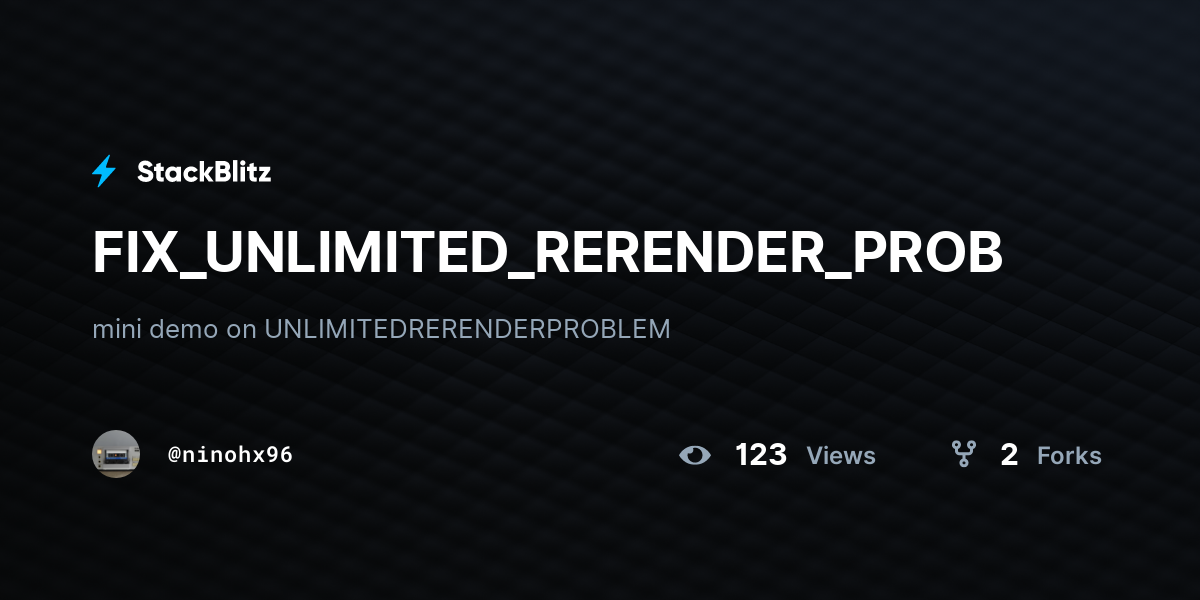 FIX_UNLIMITED_RERENDER_PROBLEM - StackBlitz