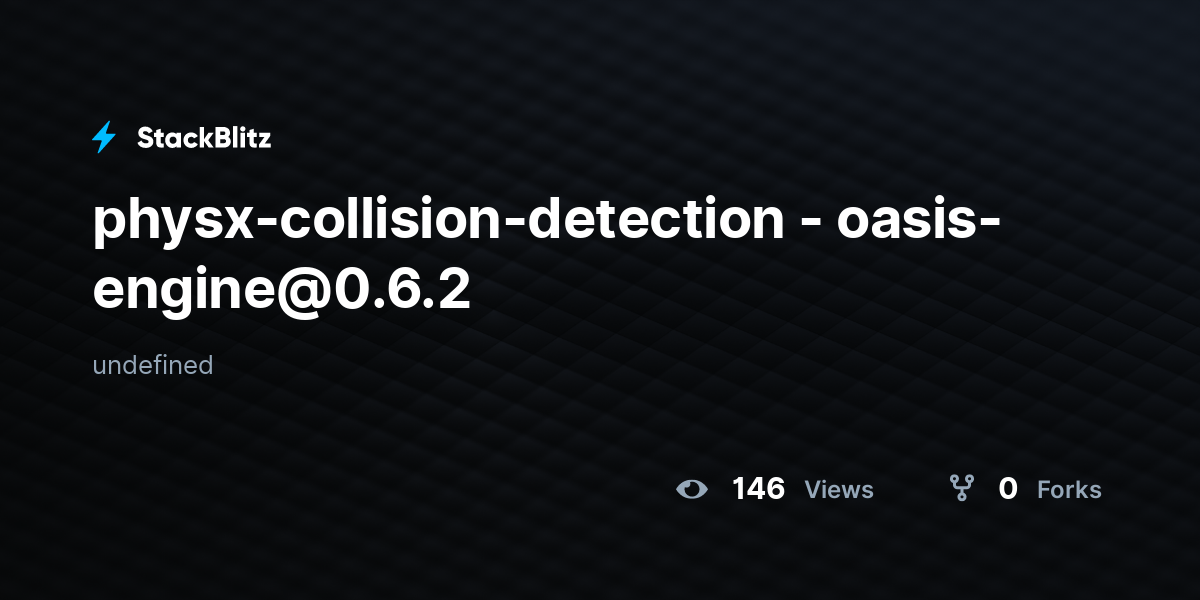 physx-collision-detection - oasis-engine@0.6.2 - StackBlitz