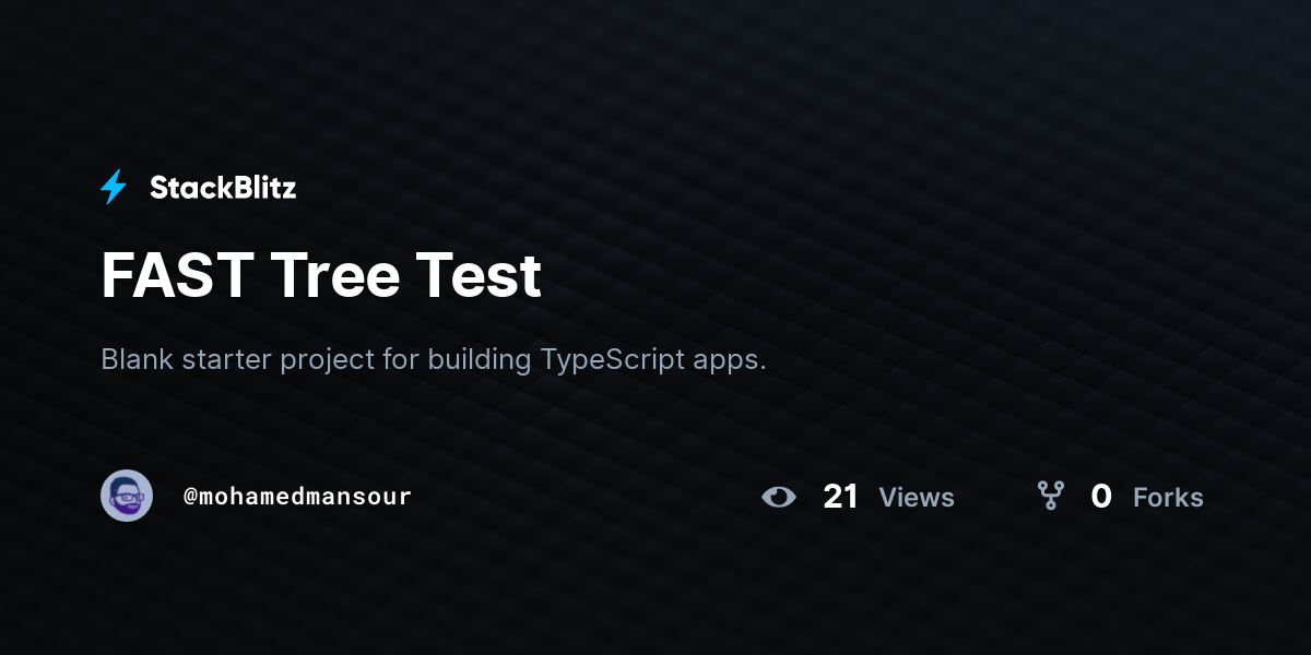 FAST Tree Test - StackBlitz