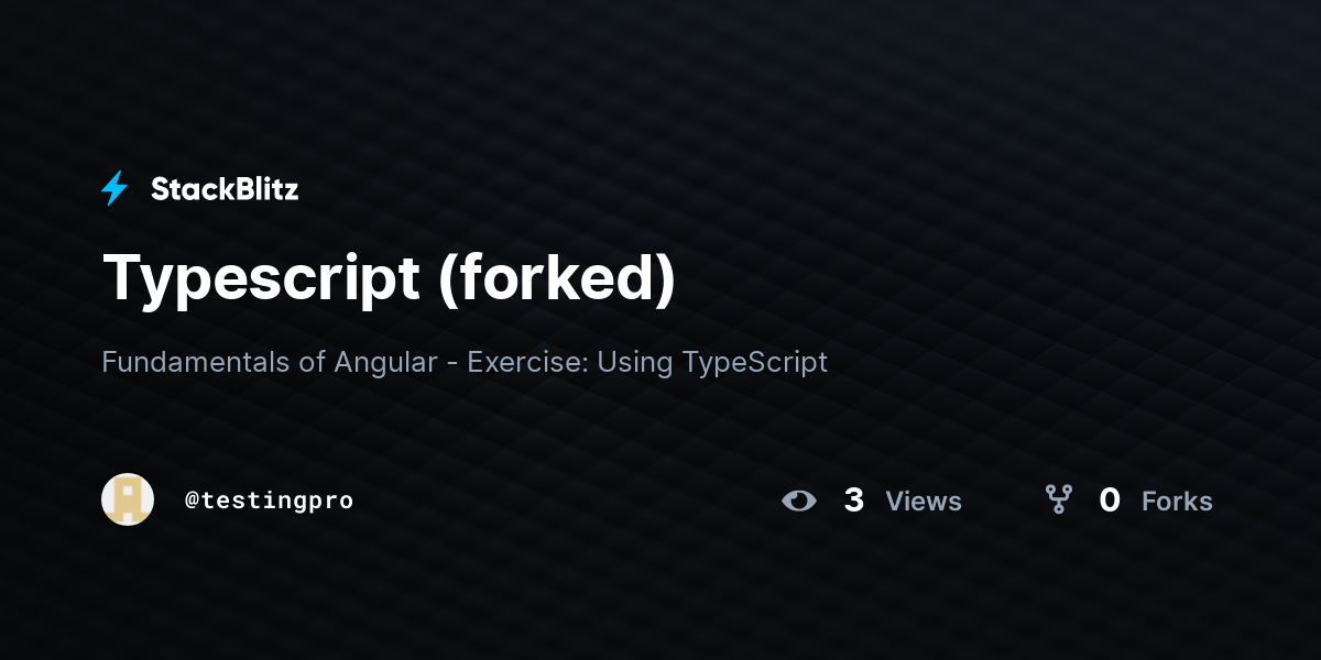 Typescript (forked) - StackBlitz