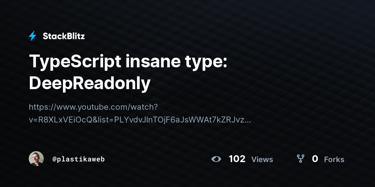 TypeScript insane type: DeepReadonly - StackBlitz TypeScript insane type: DeepReadonly - StackBlitz
