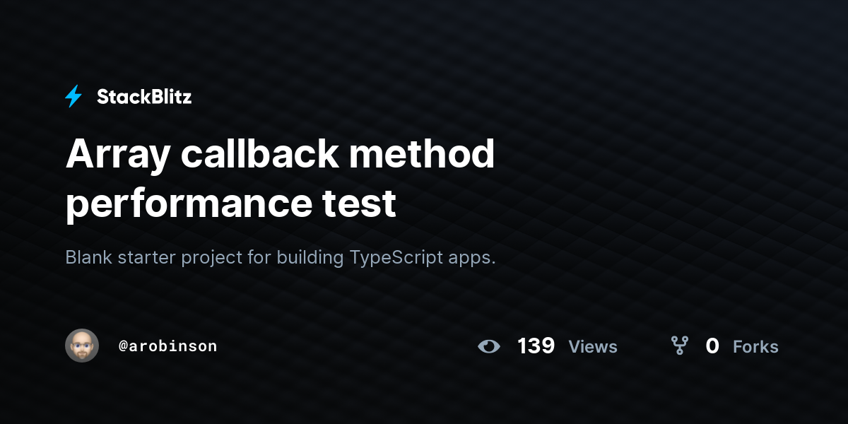 Array callback method performance test - StackBlitz Array callback method performance test - StackBlitz