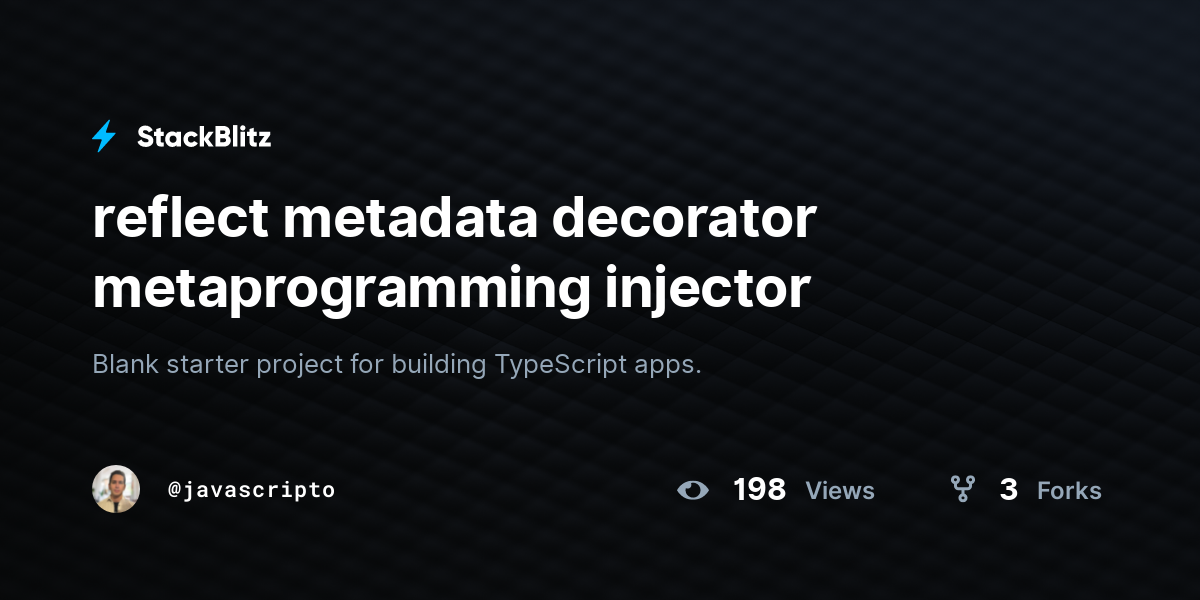 reflect metadata decorator metaprogramming injector - StackBlitz