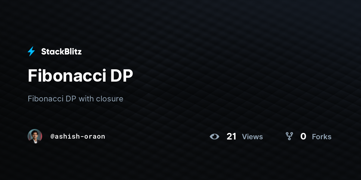 Fibonacci DP - StackBlitz Fibonacci DP - StackBlitz