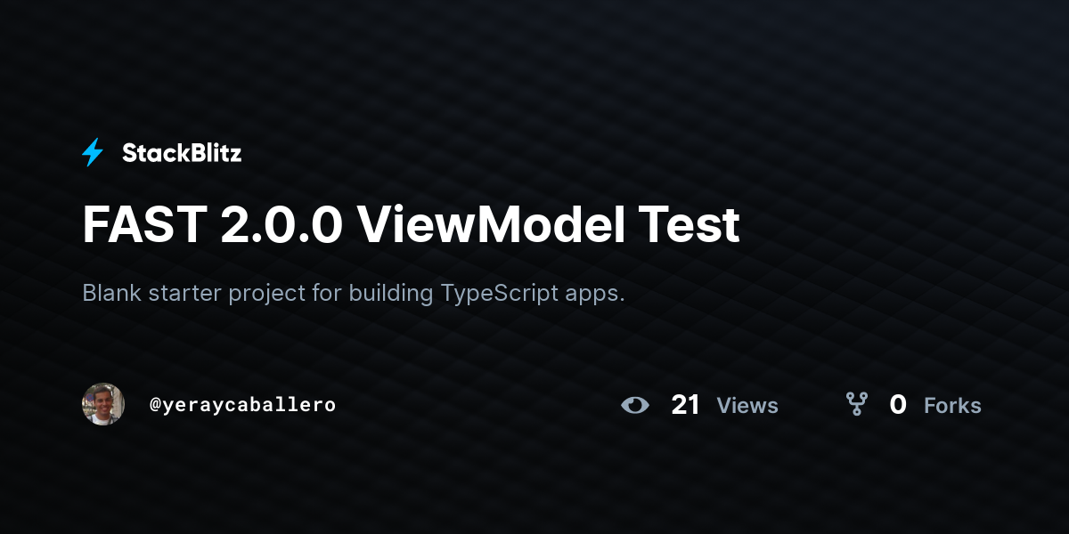 FAST 2.0.0 ViewModel Test - StackBlitz FAST 2.0.0 ViewModel Test - StackBlitz