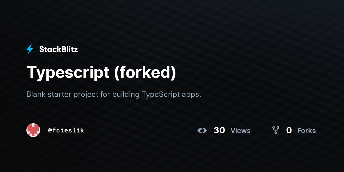 Typescript (forked) - StackBlitz