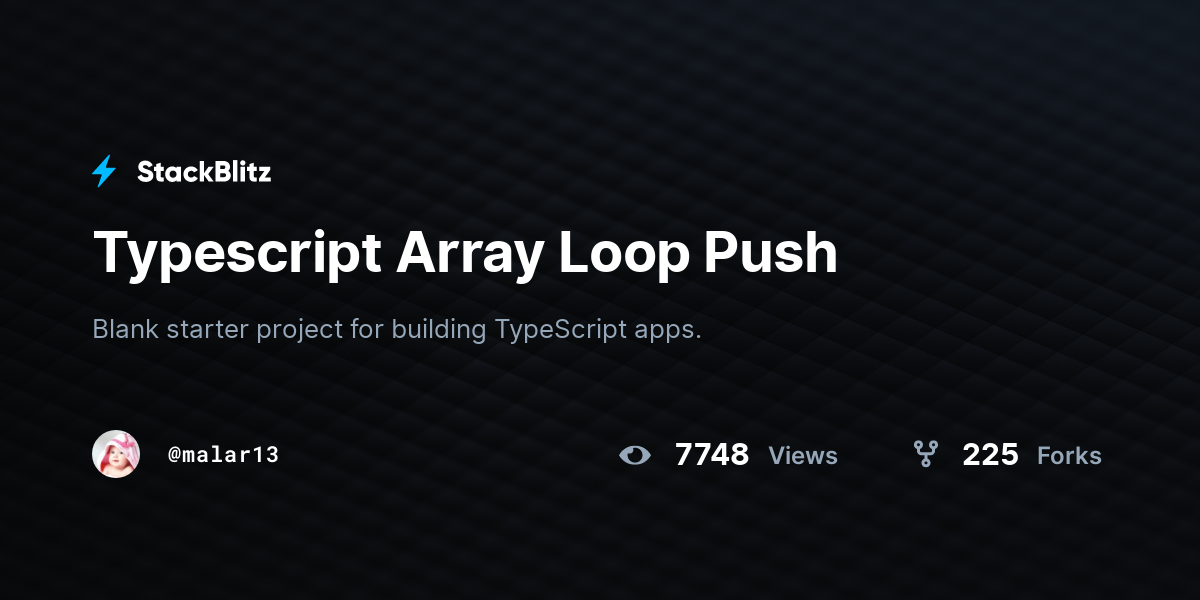 Typescript Array Loop Push - StackBlitz