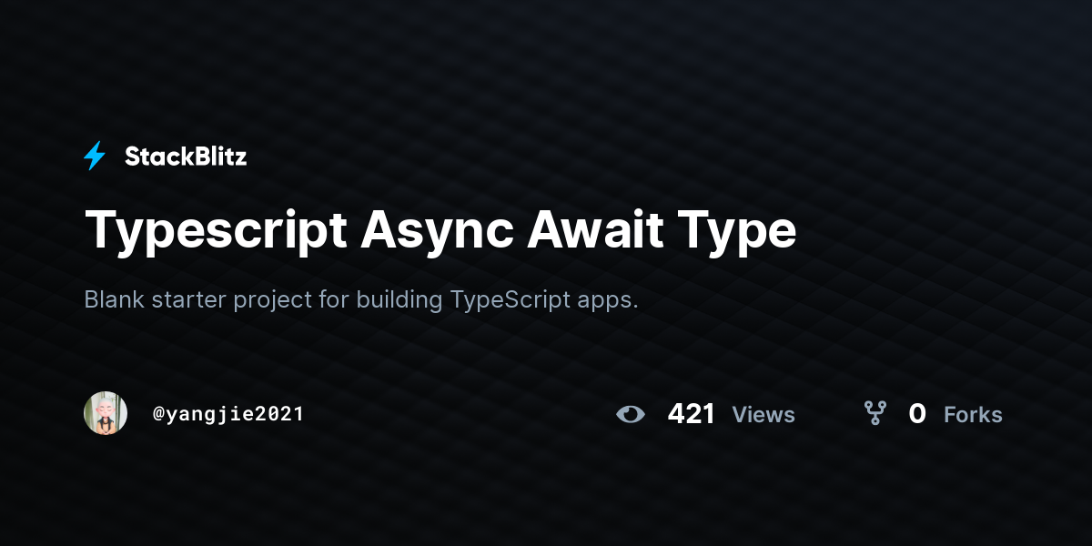 Typescript Async Await Type - StackBlitz