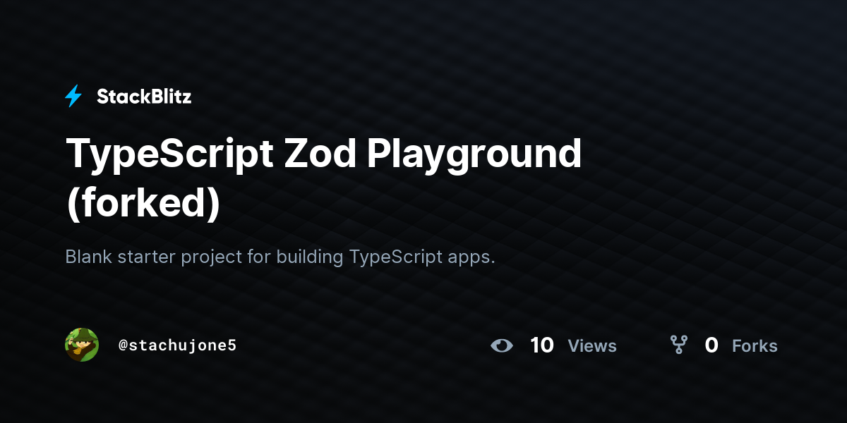 TypeScript Zod Playground (forked) - StackBlitz