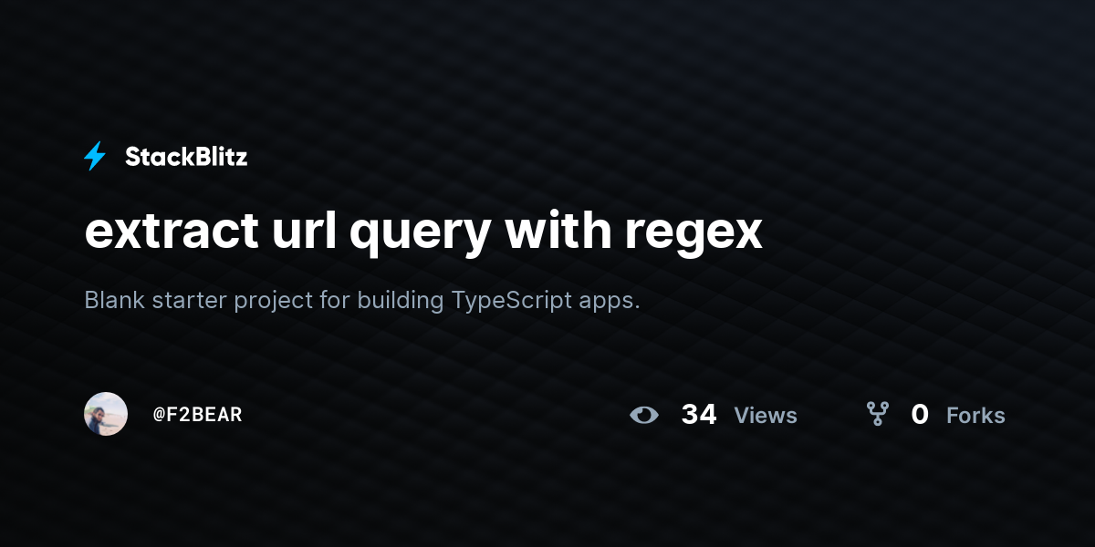 extract url query with regex - StackBlitz extract url query with regex - StackBlitz
