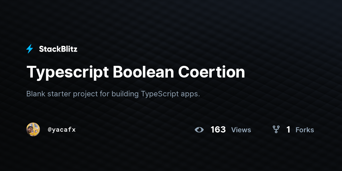 Typescript Boolean Coertion - StackBlitz Typescript Boolean Coertion - StackBlitz