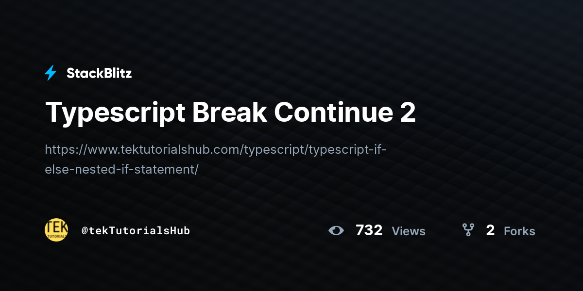 Typescript Break Continue 2 - StackBlitz