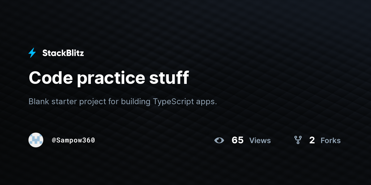 Code practice stuff - StackBlitz