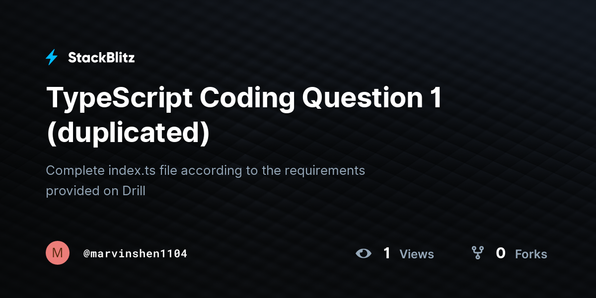 TypeScript Coding Question 1 (duplicated) - StackBlitz
