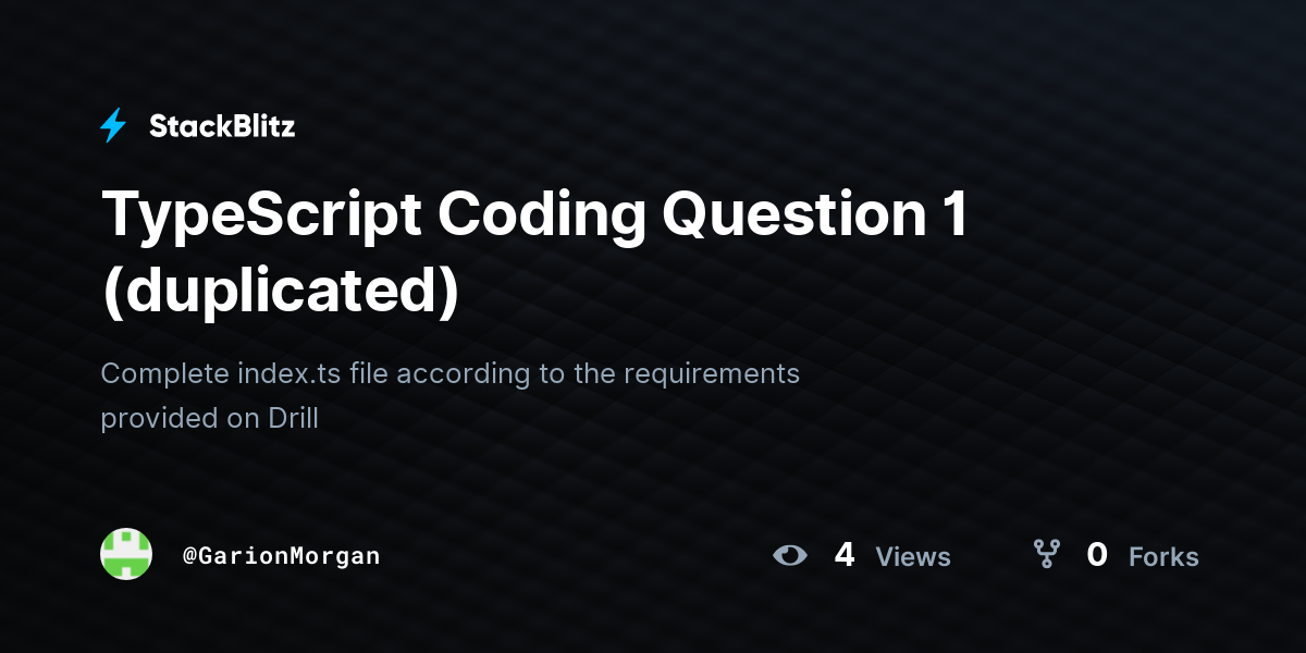 TypeScript Coding Question 1 (duplicated) - StackBlitz
